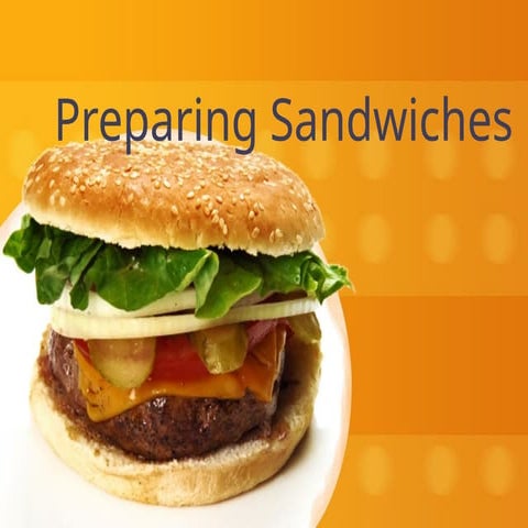 Lesson on Preparing and Serving Sandwiches.pptx
