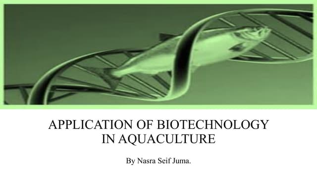 Overview of the biotechnology in fishery | PPTX