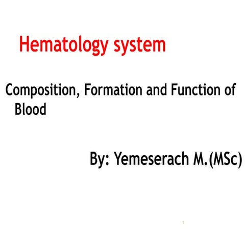 1. Composition, Formation and Function of Blood.ppt