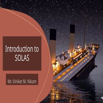 1.1 Introduction to SOLAS(Safety of Life At Sea).pptx