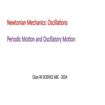 1. Periodic Motion and Oscillatory Motion - Copy.pptx