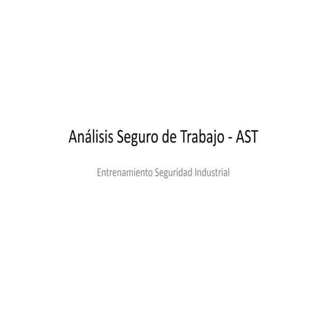 ELABORACION DE UN AST ANALSIS DE SEGURIDAD EN EL TRABAJO.pptx