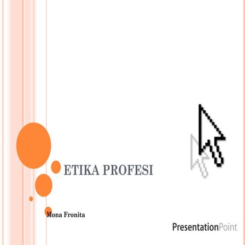 Pengantar Etika Profesi Full Powerpointt | PPT