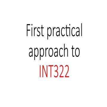 1.1First practical approach to INT322.pptx
