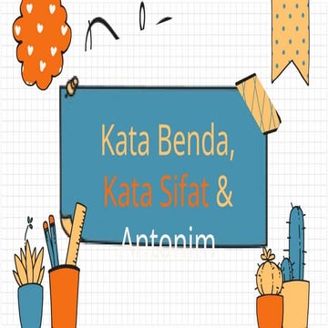 PRESENTASI MATERI KATA BENDA, SIFAT DAN ANTONIM | PPTX