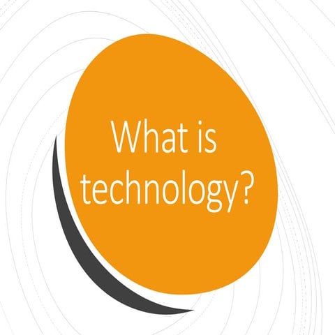 1.1 Year 1: Nature of Technology: What is technology.pptx