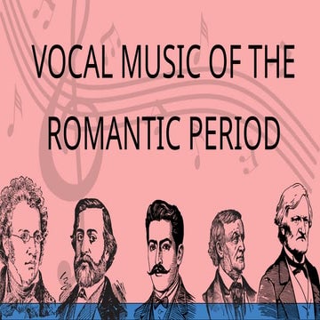 Art Song and Opera of the Romantic Period | PPTX