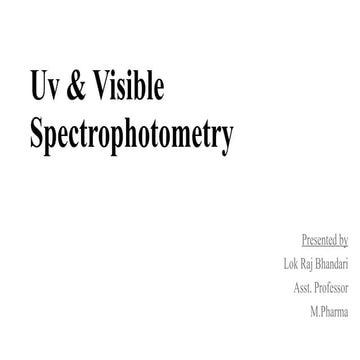 1.Ultraviolet visible spectroscopy (UV-VIS) | PPTX