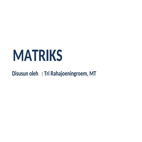 Perkenalan Matriks dan perhitungan operasinya | PPT