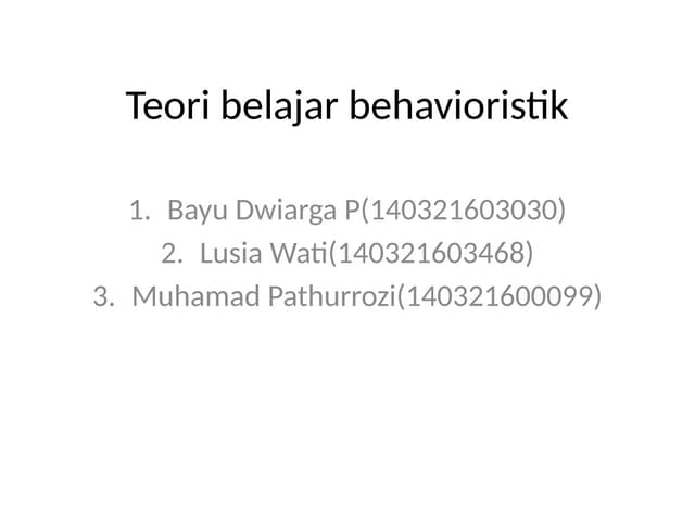 Teori belajar behavioristik.pptx