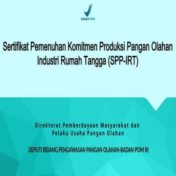 Pedoman Pemberian Sertifikat SPP-IRT dalam Rangka Pemenuhan Komitmen | PPTX