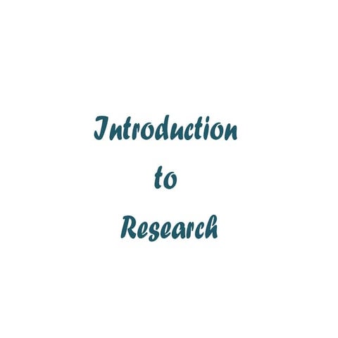 1. Introduction to research.pptx ....... | PPTX