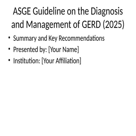 ASGE Guideline on the Diagnosis and Management of GERD | PPTX