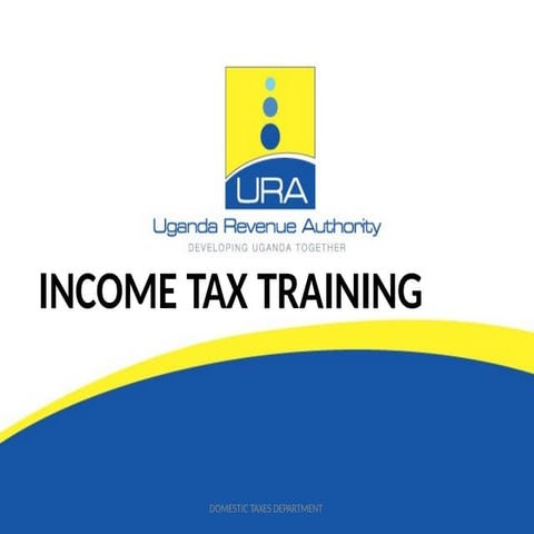 1. Income tax Unit 10.06.2025 for URA.pptx