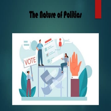 The Nature of Politics for Politics and Governance | PPTX