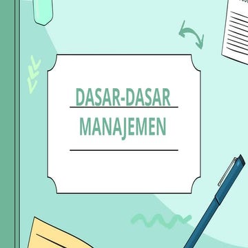 Dasar-Dasar Manajemen Dasar-Dasar Manajemen | PPTX