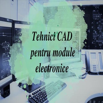 1.Tehnici CAD pentru module electronice.pdf