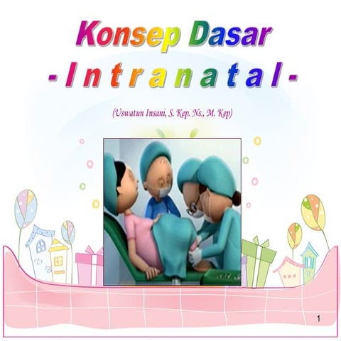 1. Intranatal (Spontan, Forcep, Vacum).pptx