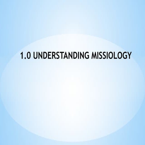 Understanding Missiology (Introduction to Missiology) | PPTX
