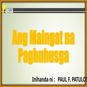 1. ang maingat na paghusga.pptx esp 10 | PPTX
