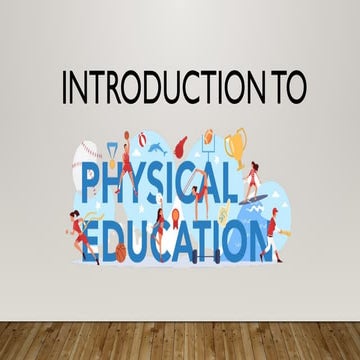 LESSON 2 Physical Education; Definition, Goals, Objectives and ...