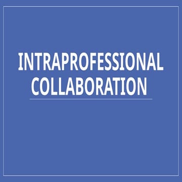 1. Intraprofessional collaporation.pptx-slides | PPTX