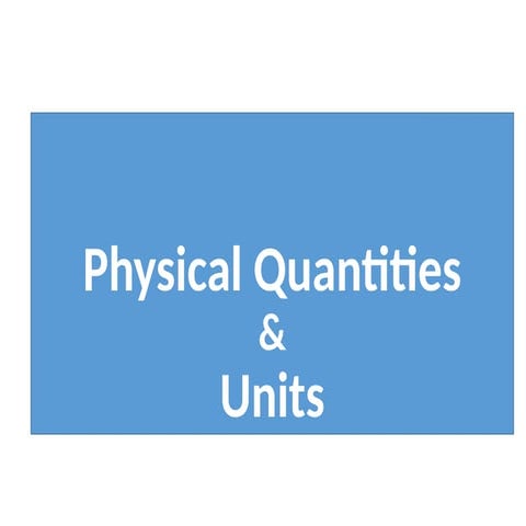 Understanding physical quantities and unit | PPTX