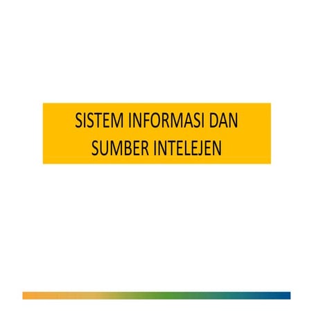 1. SISTEM INFORMASI DAN SUMBER INTELEGEN.pptx
