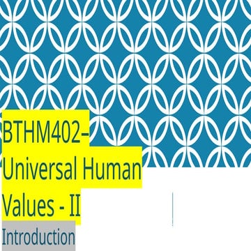 Universal Human Values II Introduction to Value education.pptx