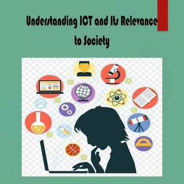 Lesson 1 Understanding ICT and Its Relevance to the Society | PPTX