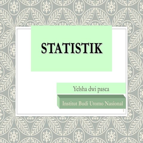 1. PENDAHULUAN MATAKULIAH STATISTIK (YELSHA).ppt