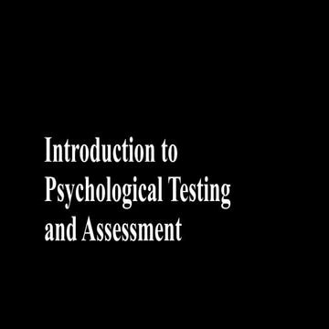 Introduction to Psychological Testing and Assessment | PPTX