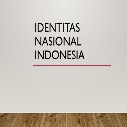 1. Identitas_Nasional_Indonesia_oke.pptx
