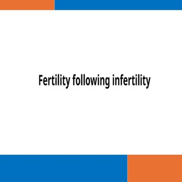 Fertility following infertility management | PPTX