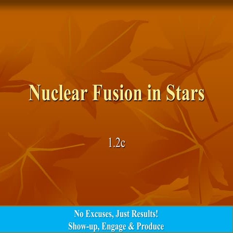 1.2c nuclear fusion in stars | PPTX
