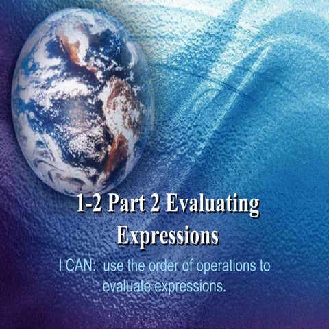 1 2 part 2 Evaluating Expressions | PPT