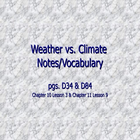 1.2 Weather vs Climate__Notes_Ch10 & 11 | PPT