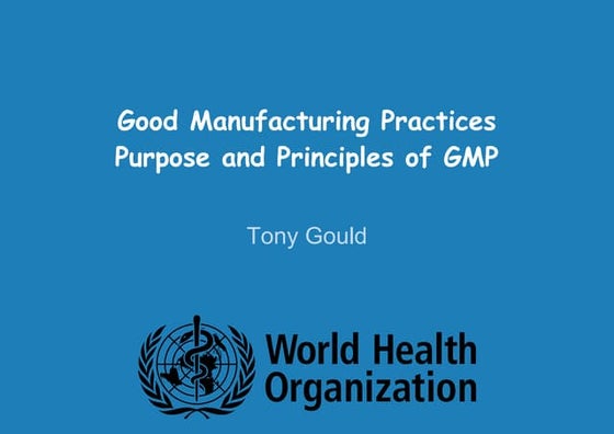 BASIC GMP TRAINING ; WHO MODULE | PPT