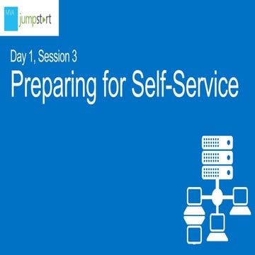 1.3 prepare for self service-final | PPTX