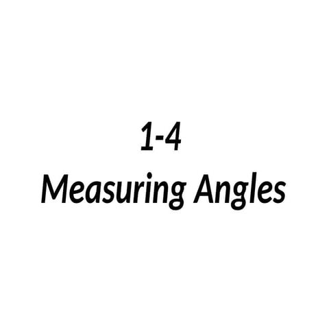 Common Core Geometry: 1-4 Measuring Angles | PPTX