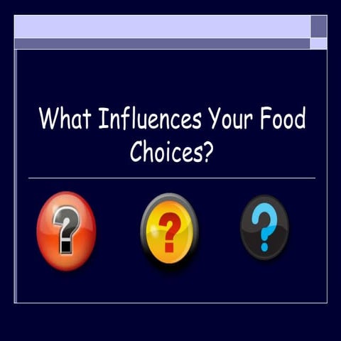 Factors that Influence Your Food Choices | PPT