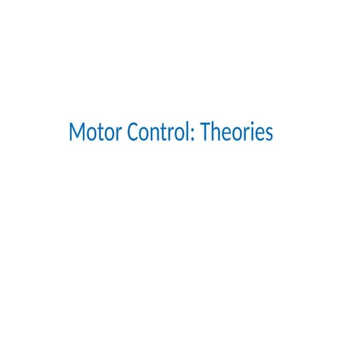 1-5_Motor_Control_Theories_all motor control theories | PPT