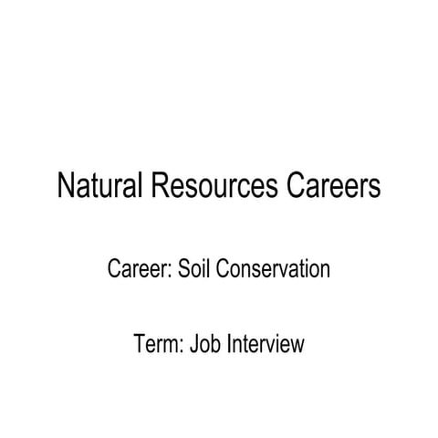 1 5 Soil Conservation Career Interviews | PPT | Agriculture | Industries