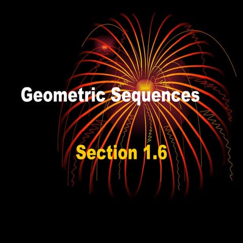1.6 Geometric Sequences | PPT