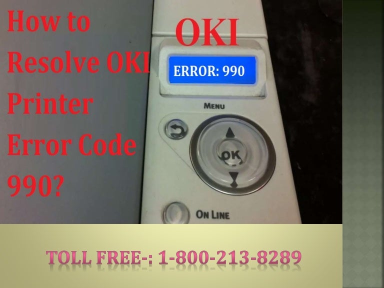 1 800 213 8289 Step To Resolve OKI Printer Error Code 990 1-800-213-8289-step-to-resolve-oki-printer-error-code-990