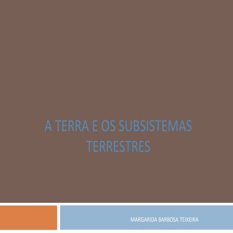 1 a terra e os subsistemas terrestres | PPTX