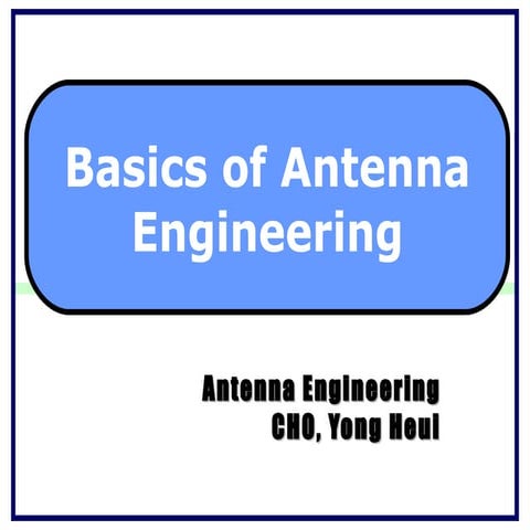 Basics of Antenna Engineering | PPT