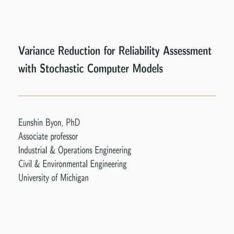 GDRR Opening Workshop - Variance Reduction for Reliability Assessment with Stochastic Computer ...