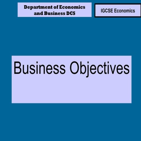 IGCSE_Business_Objectives_and_Stakeholders.pptx