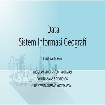 Data Sistem Informasi Geografi-ERIZAL.pptx